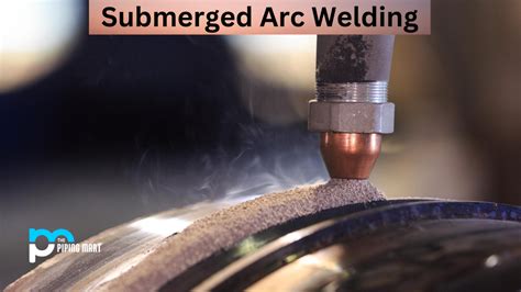 Submerged Arc Welding Explained At Amy Stansbury Blog