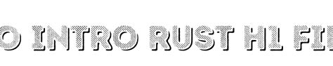 Demo Intro Rust H1 Fill Shade Regular Free Fonts Helvetica Neue
