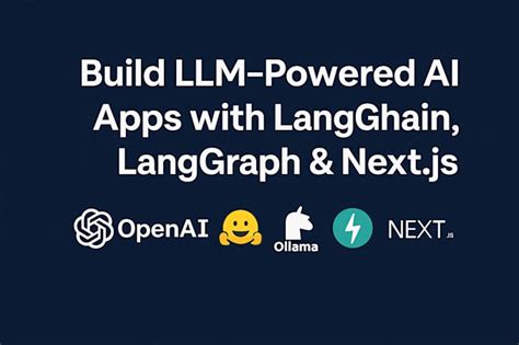 Build Llm Powered Ai Apps With Langchain Langgraph Fastapis And
