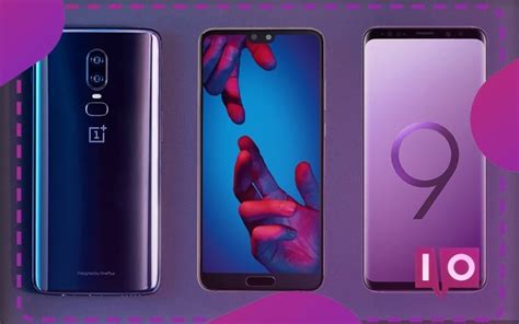 OnePlus 6 Vs Huawei P20 Pro Vs Galaxy S9 Which Is Better