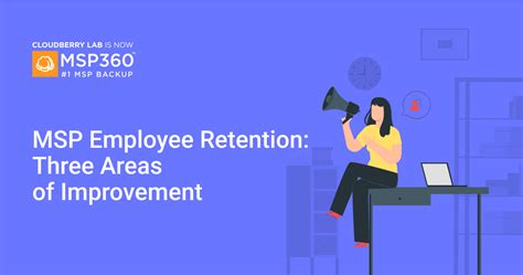 Top 3 Ways To Maximize Msp Employee Retention