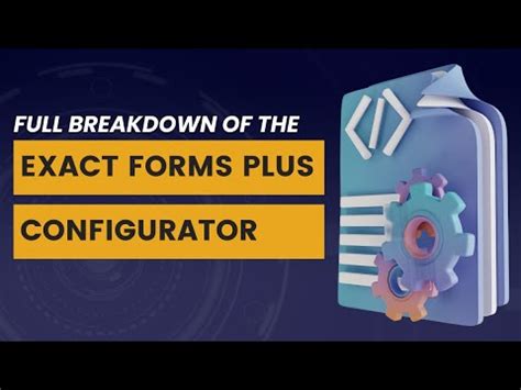 Exact Forms Plus Configurator Breakdown Document Creation With