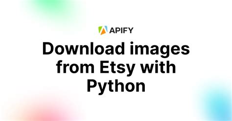Download Images From Etsy With Python · Apify