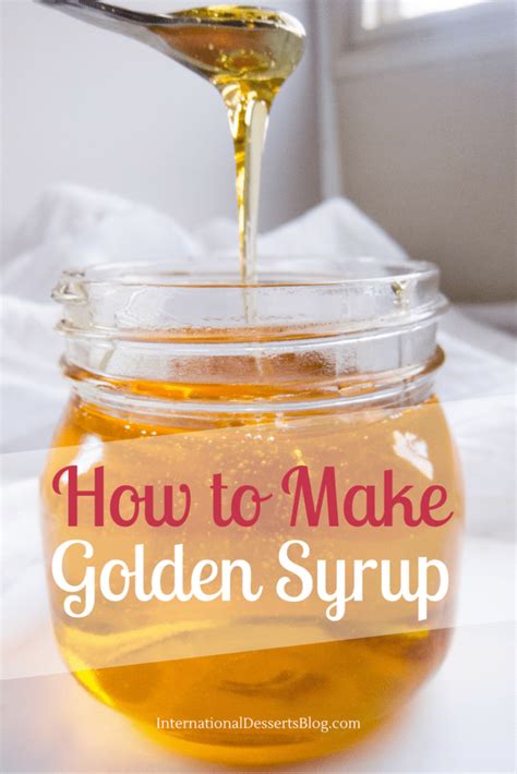 How To Make Homemade Golden Syrup International Desserts Blog