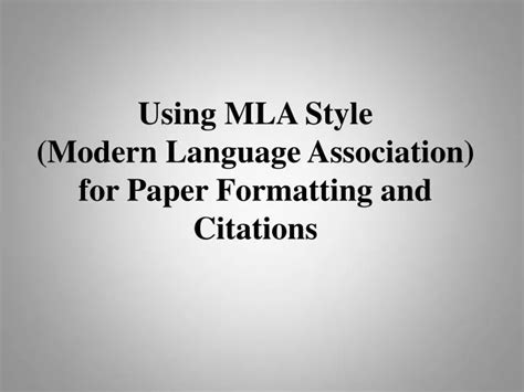 Ppt Using Mla Style Modern Language Association For Paper Formatting And Citations