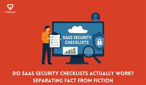 Do Saas Security Checklists Work Wattlecorp Cybersecurity Labs