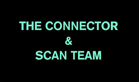 Meet The Connector And SCAN Team The Connector