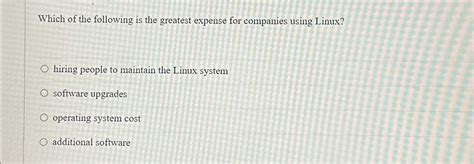 Solved Which Of The Following Is The Greatest Expense For