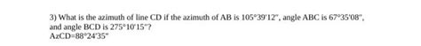 Solved What Is The Azimuth Of Line CD If The Azimuth Of Chegg Com