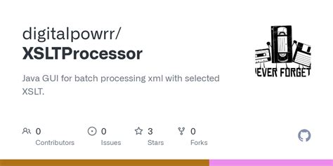github digitalpowrr xsltprocessor java gui for batch processing xml with selected xslt