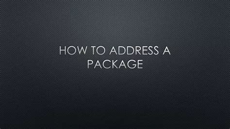 PPT How To Address A Package PowerPoint Presentation Free Download ID