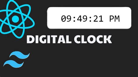 how to create digital clock react js and tailwind css projects youtube