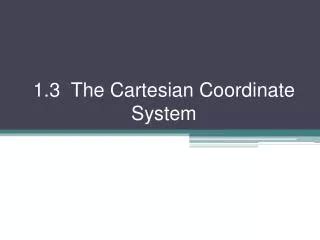 PPT THE CARTESIAN COORDINATE SYSTEM PowerPoint Presentation Free