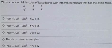 Answered Write A Polynomial Function Of Least Degree With Integral