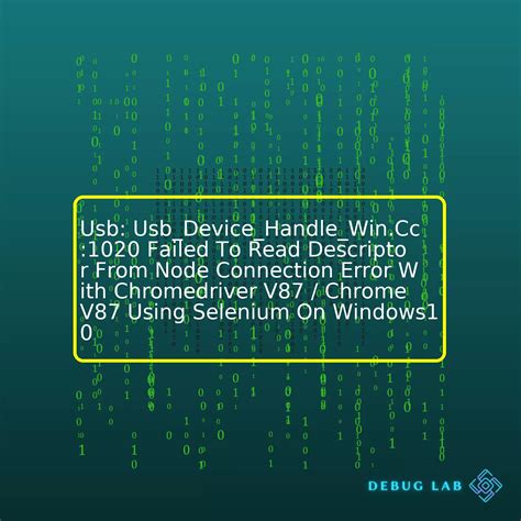 Usb Usbdevicehandlewincc1020 Failed To Read Descriptor From Node
