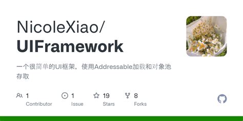 GitHub NicoleXiao UIFramework 一个很简单的UI框架使用Addressable加载和对象池存取
