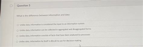 Solved Question 5what Is The Difference Between Information