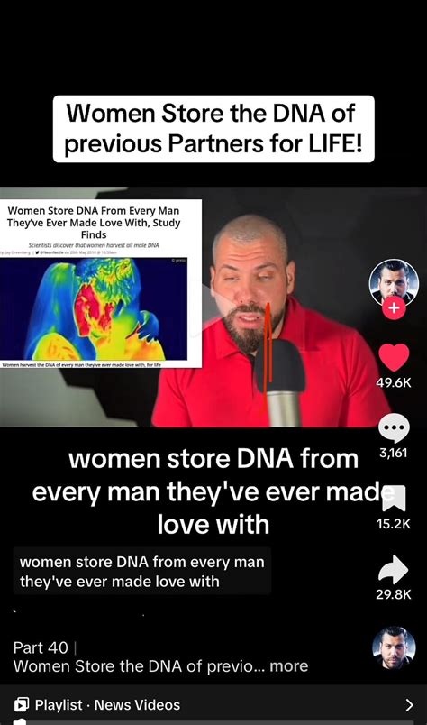 This Tiktoker Who Claims There Is Research That Women Store The Dna Of Every Man Theyve Ever