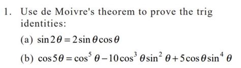 Solved 1 Use De Moivres Theorem To Prove The Trig