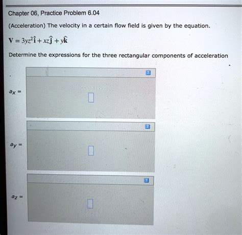 solved chapter 06 practice problem 6 04 acceleration the velocity in