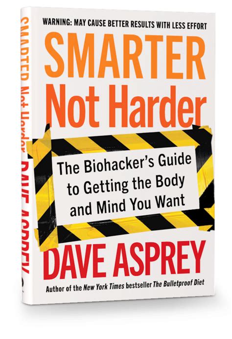 Dave Asprey Smarter Not Harder