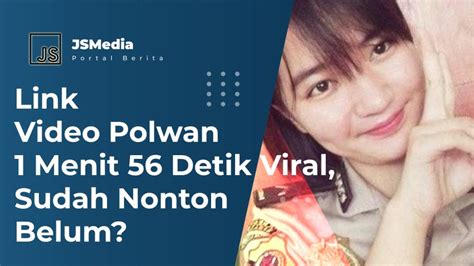Link Video Polwan Briptu Christy Menit Detik Viral Sudah Nonton Belum