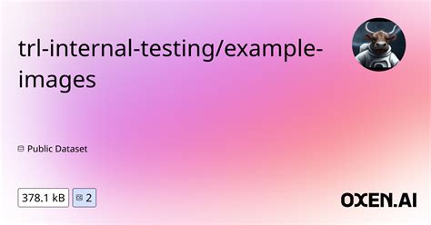 trl internal testing example images datasets at oxen ai