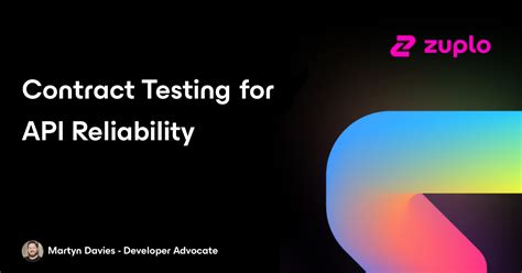 A Guide To Contract Testing For Api Reliability Zuplo Learning Center