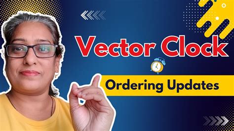 how vector clocks ensure ordering in distributed systems youtube