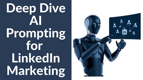 Deep Dive Ai Prompting For Linkedin Marketing
