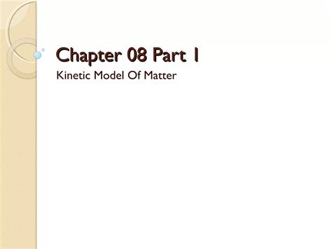Chapter 08 Part 1 Kinetic Model Of Matter Ppt