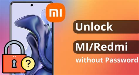 Xiaomi Unlock Tool Unlock Without Password Pin Pattern Fingerprint
