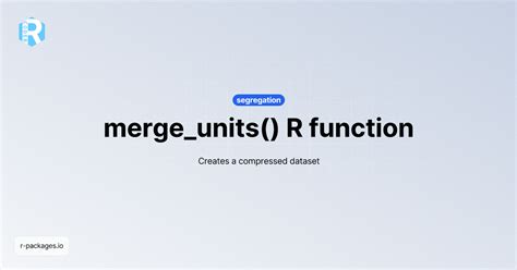 Mergeunits R Function From Segregation R Packages