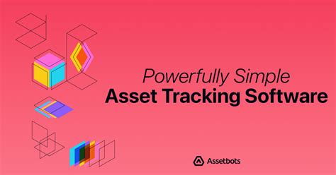 Powerfully Simple Asset Tracking Software Assetbots