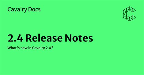 2 4 Release Notes Cavalry
