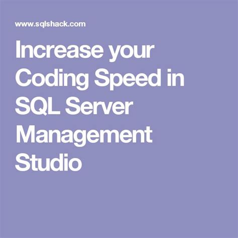 Increase Your Coding Speed In Sql Server Management Studio Sql Server
