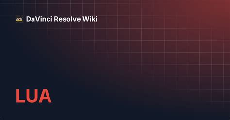 Lua Davinci Resolve Wiki