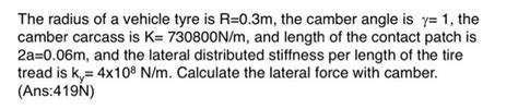 Solved The Radius Of A Vehicle Tyre Is R03 M The Camber