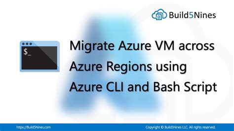 Migrate Azure Vm Across Regions Using Azure Cli And Bash Script Build5nines Llc