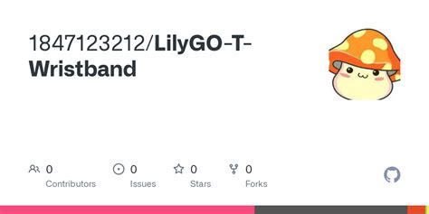 GitHub 1847123212 LilyGO T Wristband