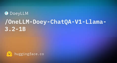 DoeyLLM OneLLM Doey ChatQA V1 Llama 3 2 1B Hugging Face