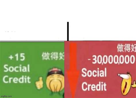 Social Credit Increase Vs Decrease Blank Template Imgflip