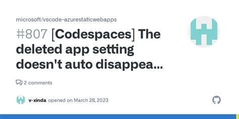 Codespaces The Deleted App Setting Doesnt Auto Disappear After