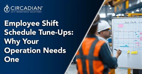 Employee Shift Schedule Tune Ups Why Your Operation Needs One Blog