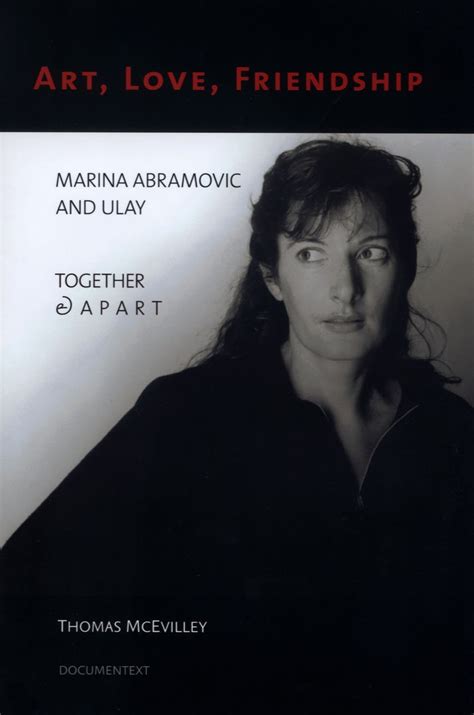 Art Love Friendship Marina Abramovic And Ulay Together And Apart