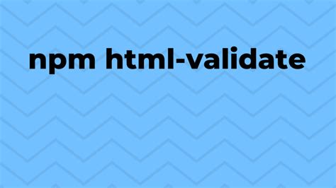 해결됨 Npm의 Html Validate Sourcetrail