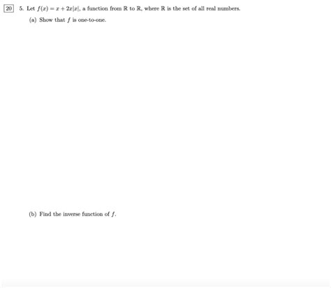 solved 5 let f x x 2x∣x∣ a function from r to r where r