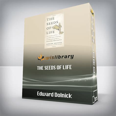 Edward Dolnick The Seeds Of Life