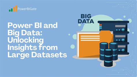 Power BI And Big Data Unlocking Insights From Large Datasets Master Your Data With PowerBI
