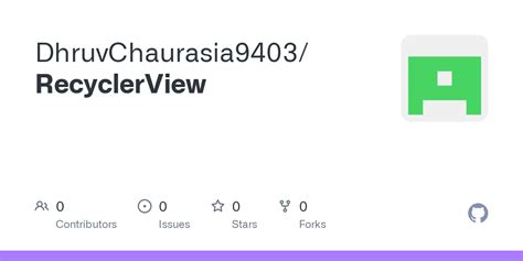 GitHub DhruvChaurasia RecyclerView